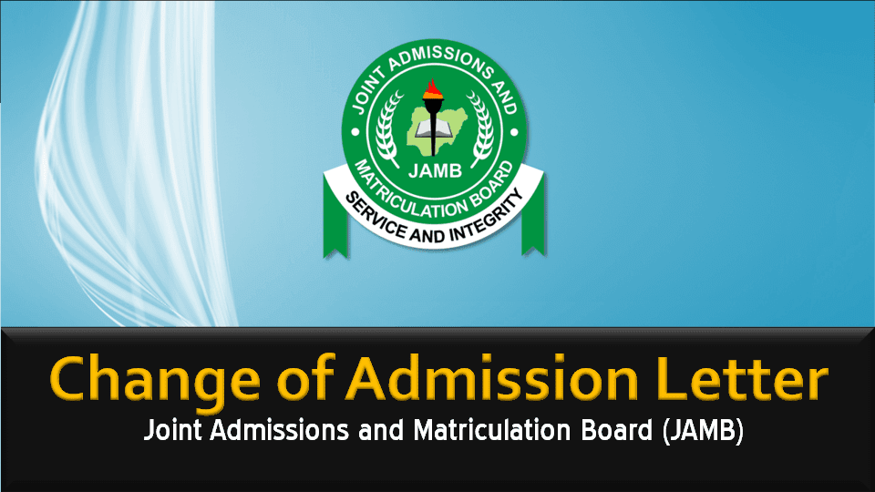 JAMB Change Of Admission Letter Application Guidelines