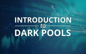 Ultimate Guide to Understanding Dark Pools 2023
