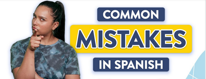 Common Mistakes to Avoid on Your Spanish Test